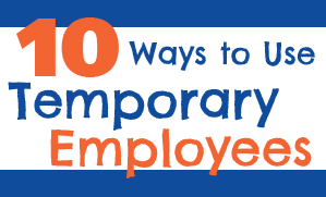 10 Ways to Use Temporary Employees - Placers